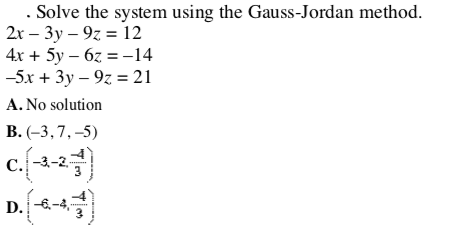 Solved Solve the system using the Gauss-Jordan method. | Chegg.com