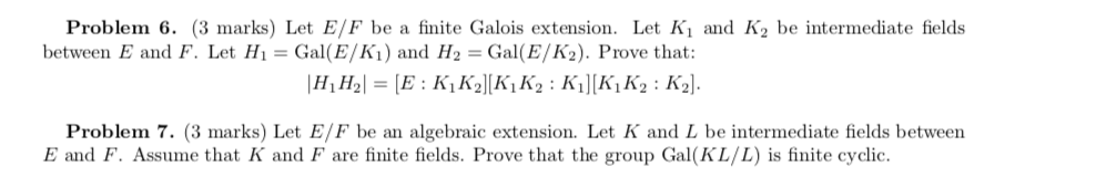 Solved Problem 6. (3 marks) Let E/F be a finite Galois | Chegg.com