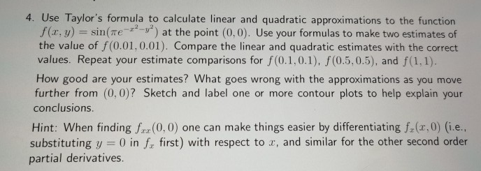 Solved 4. Use Taylor's formula to calculate linear and | Chegg.com