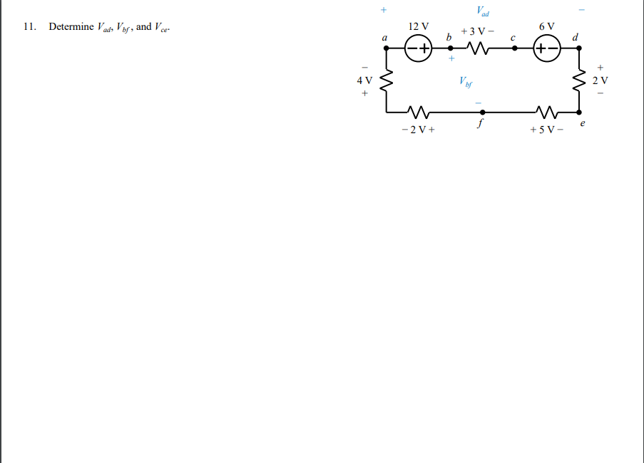 Solved 11. Determine Vado V, and Vice- 12 V +3V- ZC + e -2 | Chegg.com