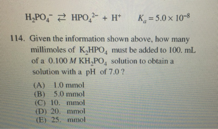 Solved H2PO4 HPO H K 5.0x 10-8 114. Given the information | Chegg.com