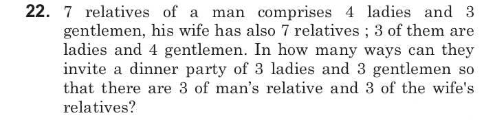 Solved 22. 7 relatives of a man comprises 4 ladies and 3 | Chegg.com