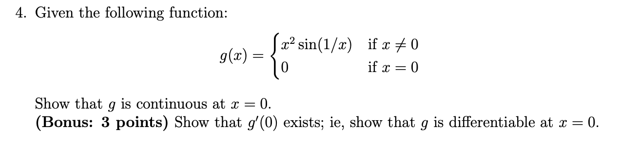 Solved 4. Given the following function: g(x)={x2sin(1/x)0 if | Chegg.com