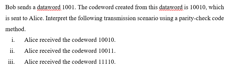 Solved Bob sends a dataword 1001. The codeword created from | Chegg.com
