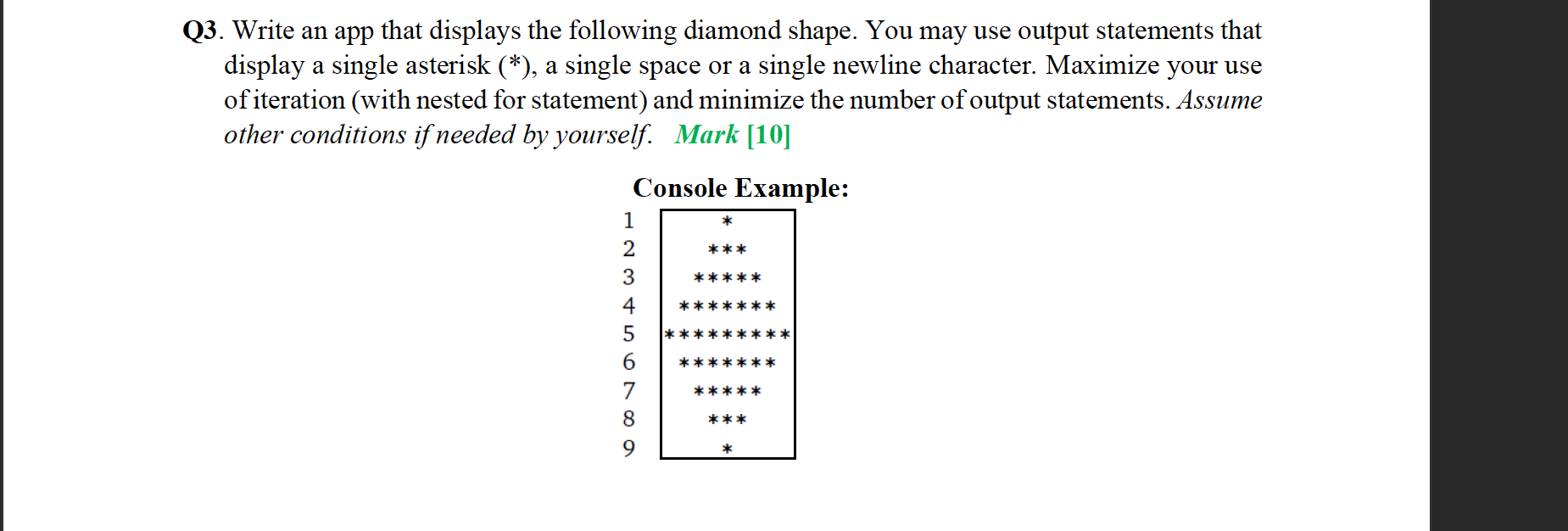 Solved Q3. Write an app that displays the following diamond | Chegg.com