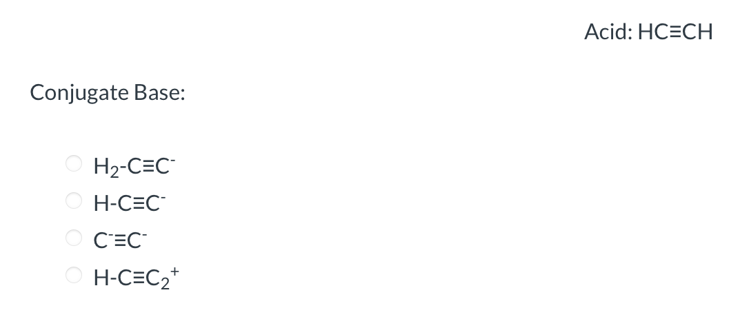 Solved Acid: HC-=CHConjugate | Chegg.com