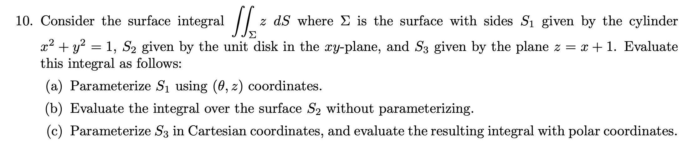 Solved 0. Consider the surface integral ∬ΣzdS where Σ is the | Chegg.com