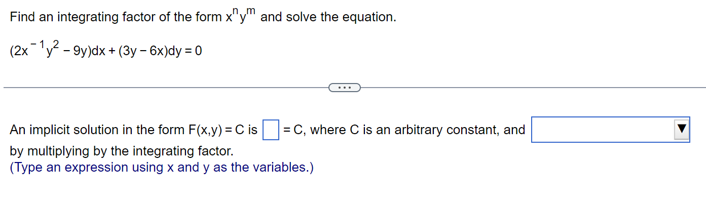 Solved Find an integrating factor of the form xnym and solve | Chegg.com