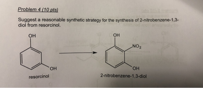 Solved Problem 4 (10 pts) Suggest a reasonable synthetic | Chegg.com