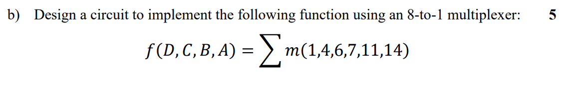 Solved Design A Circuit To Implement The Following Function 