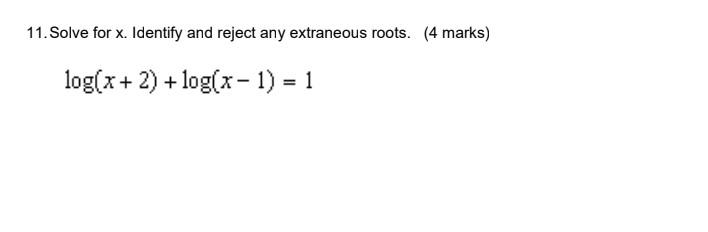 Solved 11. Solve for x. Identify and reject any extraneous | Chegg.com