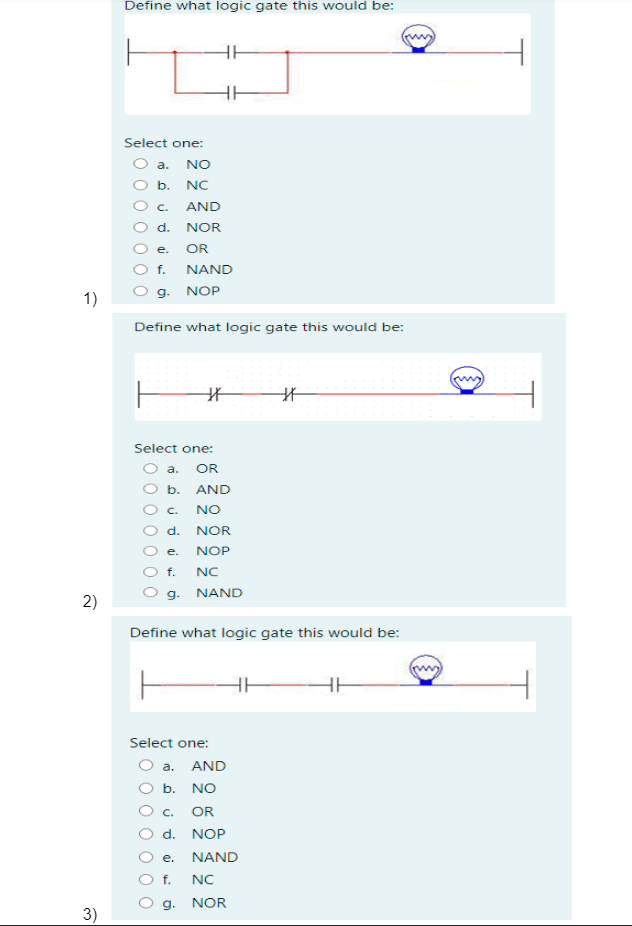 Solved Define what logic gate this would be: Select one: a. | Chegg.com