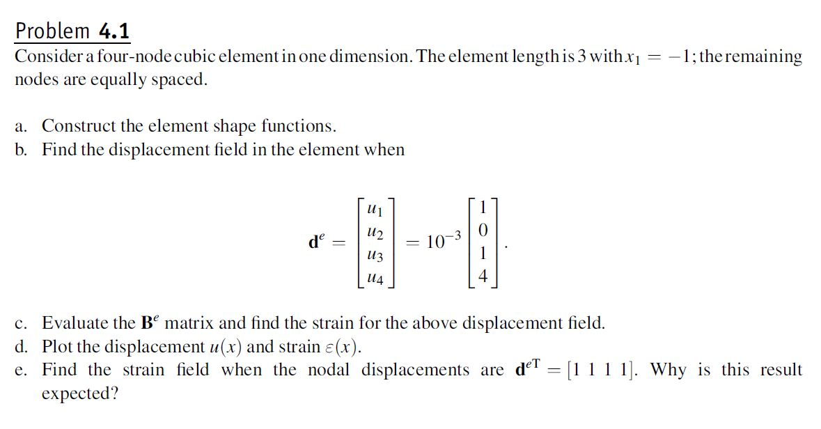 Solved Problem 4.1 Consider a four-node cubic element in one | Chegg.com