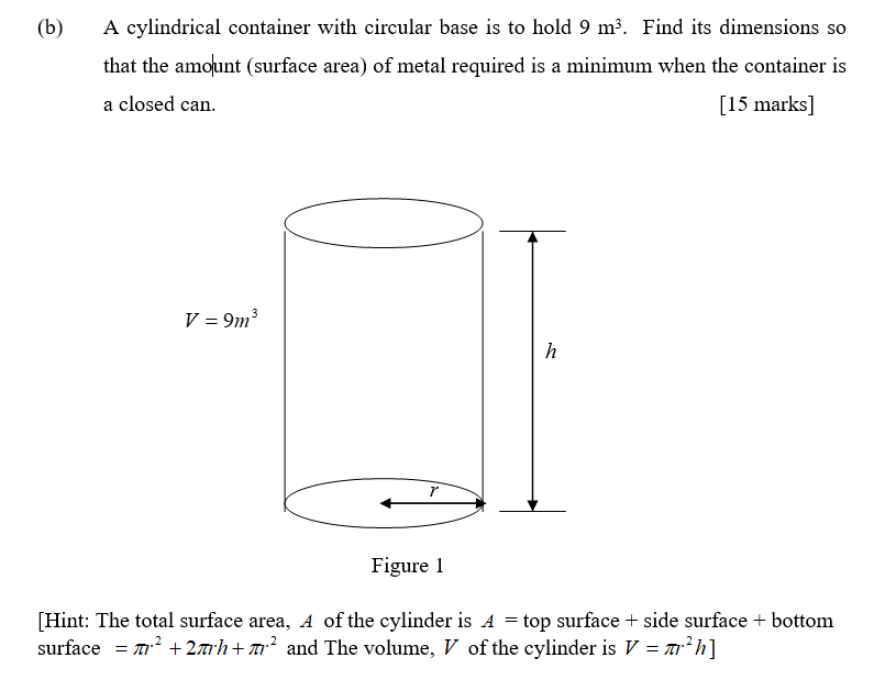 Solved (b) A cylindrical container with circular base is to | Chegg.com
