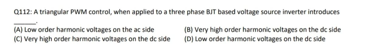 Solved Q112: A triangular PWM control, when applied to a | Chegg.com