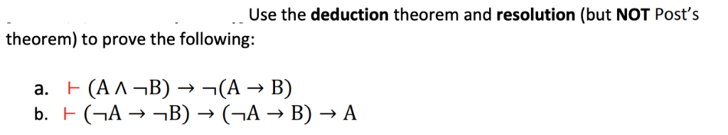Solved Use the deduction theorem and resolution (but NOT | Chegg.com