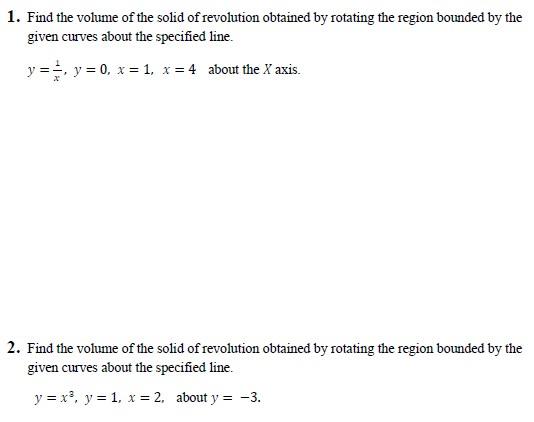 Solved 1. Find the volume of the solid of revolution | Chegg.com