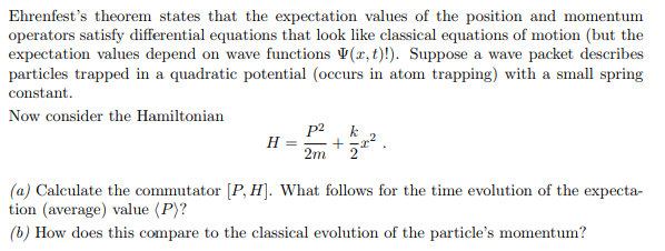 Solved Ehrenfests Theorem States That The Expectation