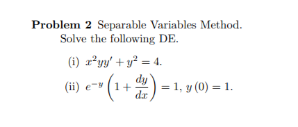 Solved Problem 2 Separable Variables Method. Solve the | Chegg.com