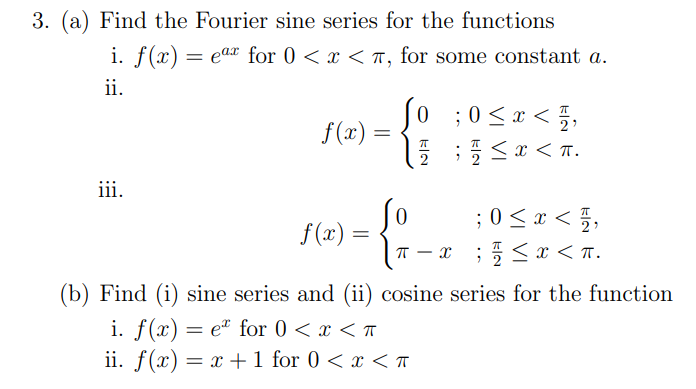 Solved (a) ﻿Find the Fourier sine series for the | Chegg.com