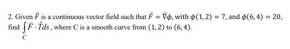 Solved 2. Given Ē is a continuous vector field such that Ě = | Chegg.com