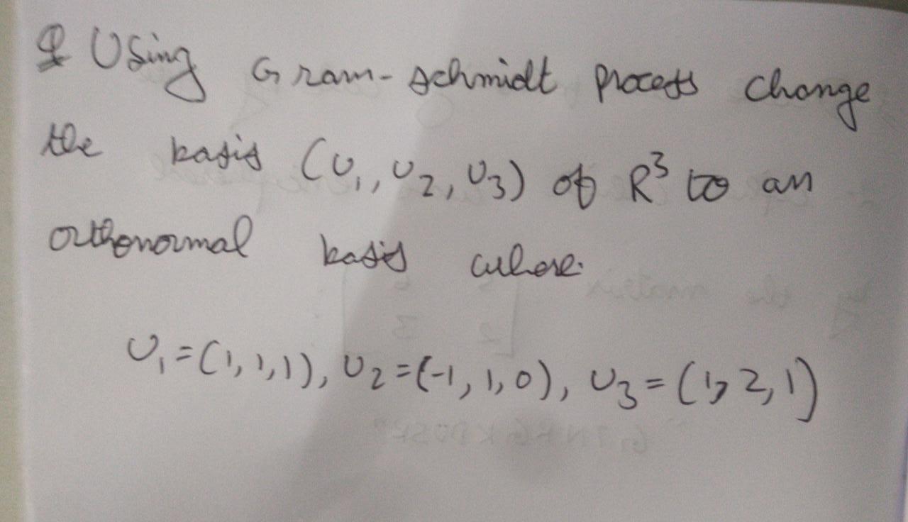 Solved a Using Gram-schmidt process change basis Co,,U2, U3) | Chegg.com