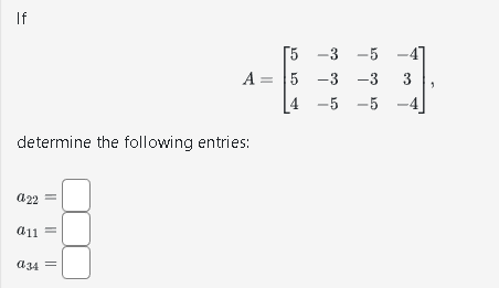 Solved A=⎣⎡554−3−3−5−5−3−5−43−4⎦⎤ determine the following | Chegg.com