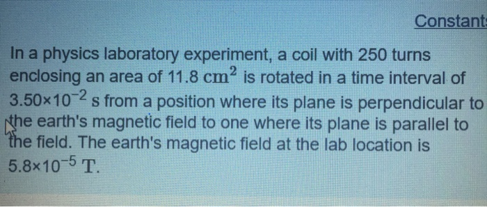 Solved Constant In a physics laboratory experiment, a coil | Chegg.com