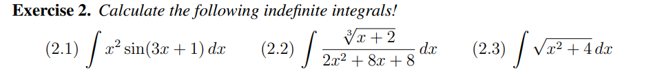 Solved Exercise 2. Calculate the following indefinite | Chegg.com