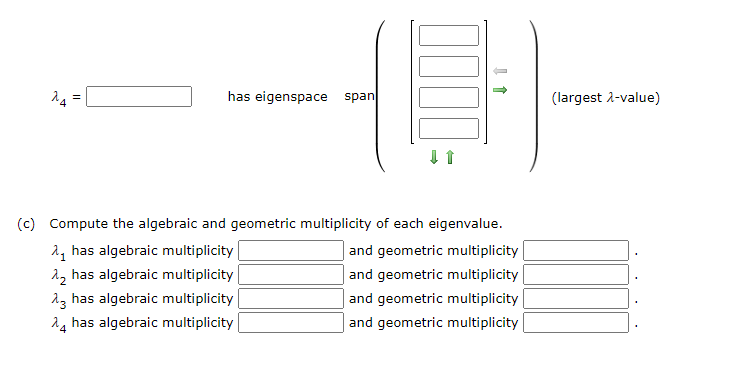 Solved Consider the following. A=⎣⎡3−100110000110041⎦⎤ (a) | Chegg.com