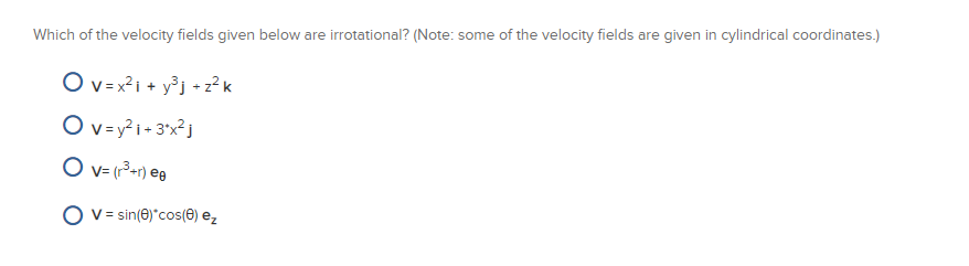 Solved Which of the velocity fields given below are | Chegg.com