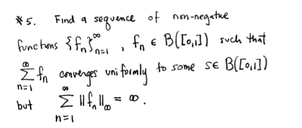 Solved * 5. Find a sequence of non-negatue functions {f} fn | Chegg.com