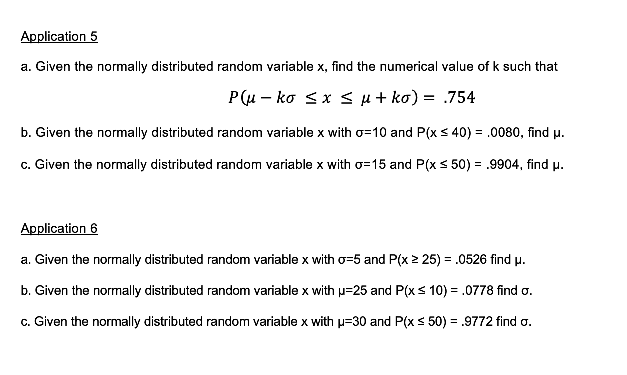 Solved Application 5 a. Given the normally distributed | Chegg.com