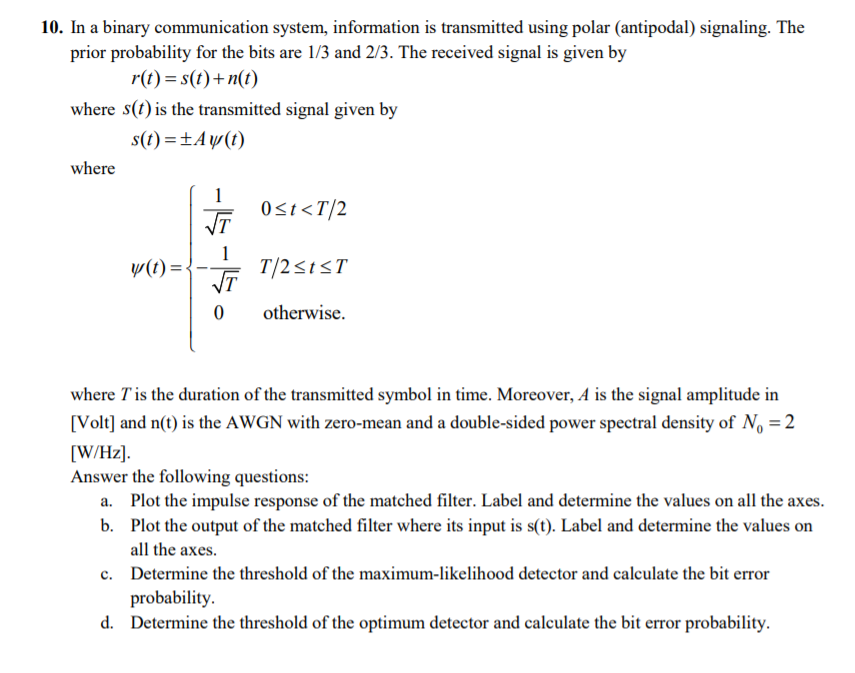 Solved 10. In a binary communication system, information is | Chegg.com