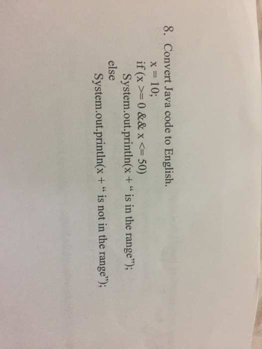 Solved 8. Convert Java code to English. x=10; if (x >= 0 && | Chegg.com