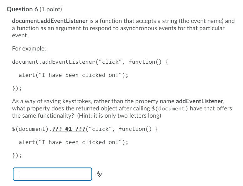 Solved Question 6 (1 point) document.addEventListener is a | Chegg.com