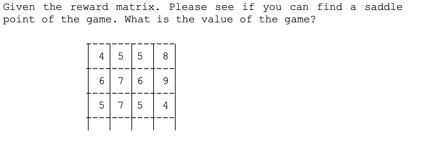 Solved Given the reward matrix. Please see if you can find a | Chegg.com