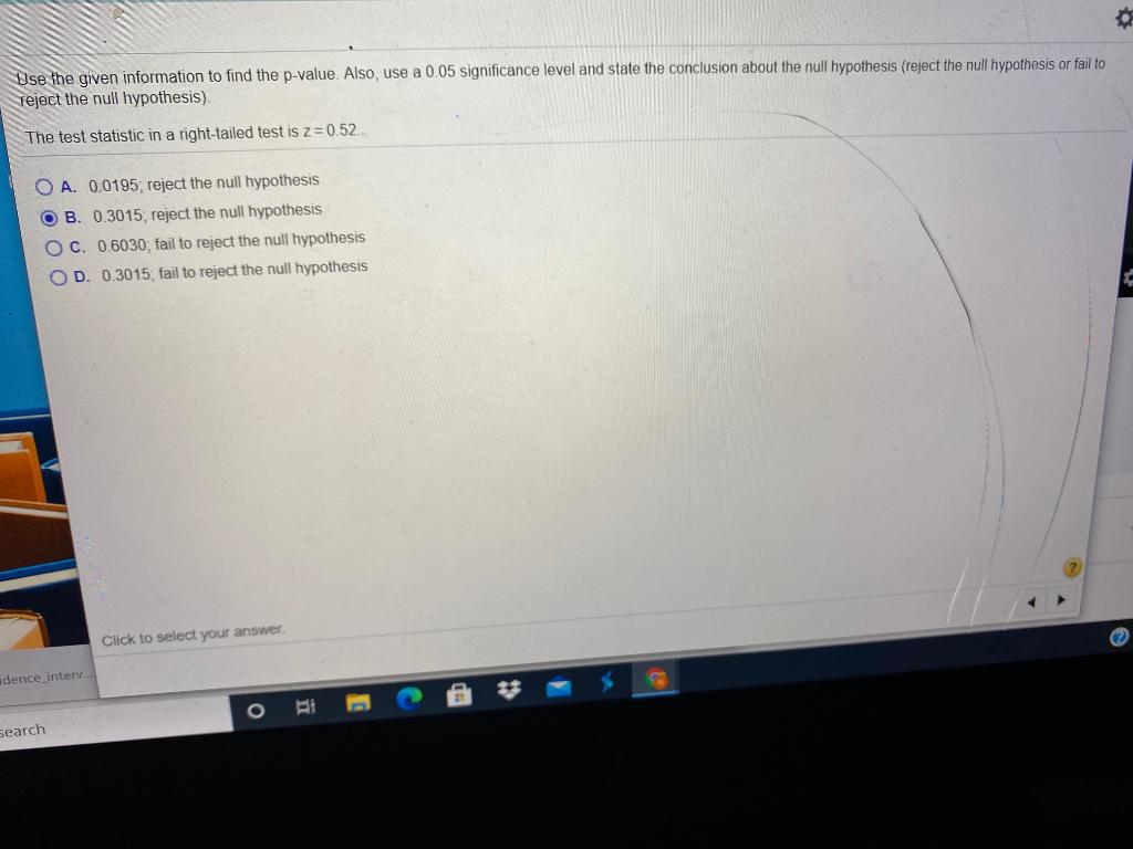 Solved Use the given information to find the p-value. Also, | Chegg.com