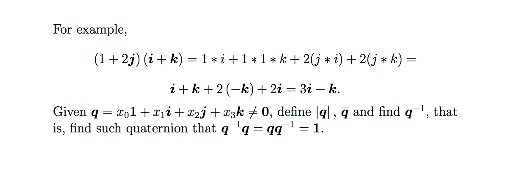Solved 3. (Quaternions). Let 1 = (1,0,0,0)= 1,i= (0,1,0,0), | Chegg.com