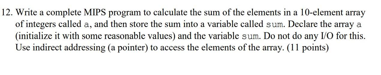 12. Write a complete MIPS program to calculate the | Chegg.com