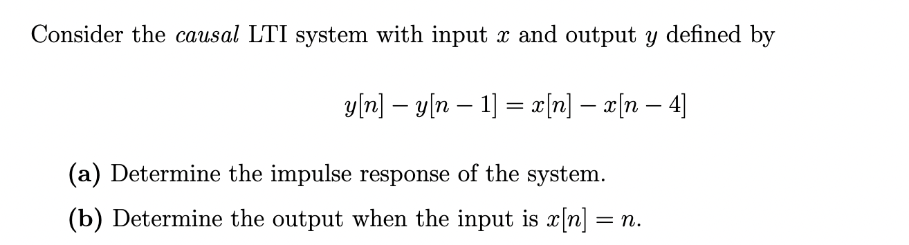 Solved Consider the causal LTI system with input x and | Chegg.com