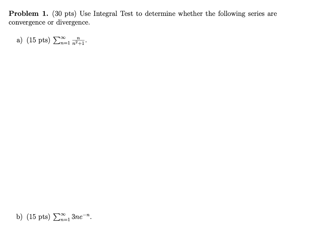 Solved Problem 1 30 Pts Use Integral Test To Determine
