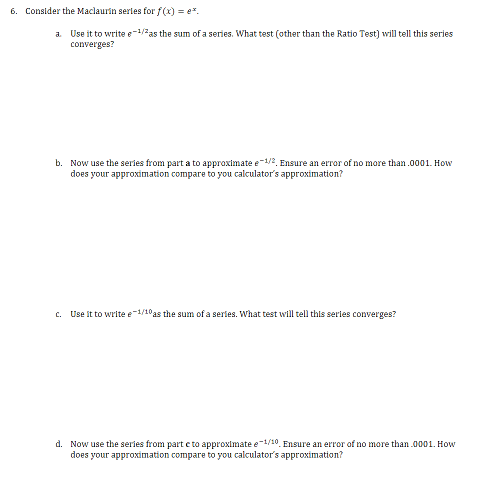 Solved der the Maclaurin series for f(x)=ex a. Use it to | Chegg.com