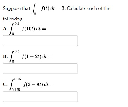 Solved Suppose that [ f(t) dt = 3. Calculate each of the | Chegg.com