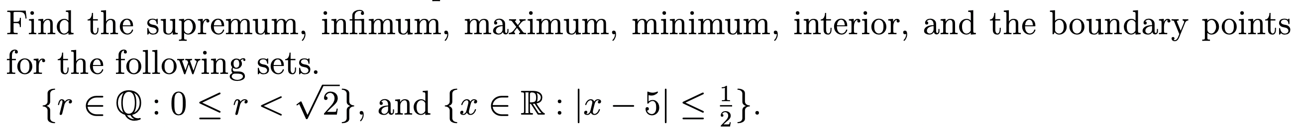 Solved Find the supremum, infimum, maximum, minimum, | Chegg.com
