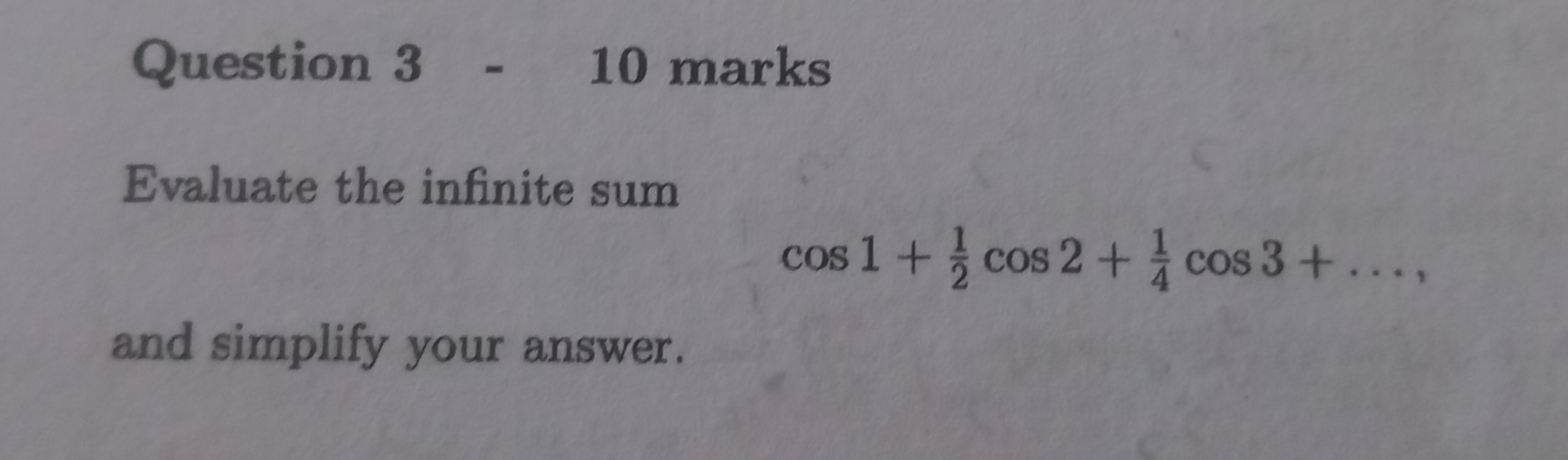 Solved Question 3 - 10 ﻿marksEvaluate the infinite | Chegg.com