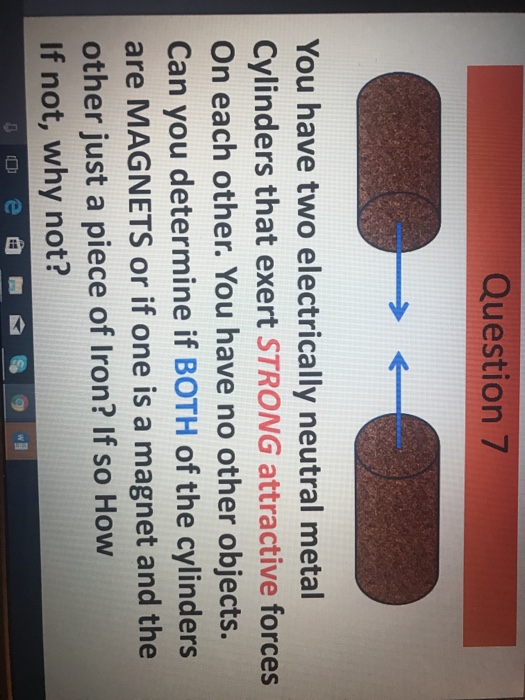 Solved Question 7 You have two electrically neutral metal | Chegg.com