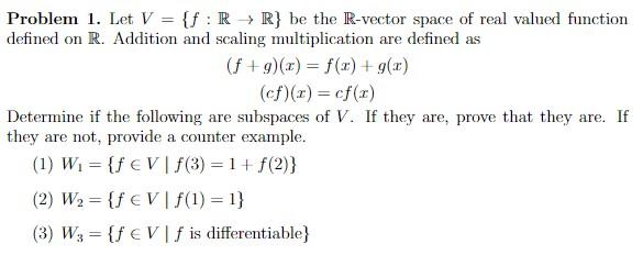 Solved Problem 1. Let V = {f: R → R} be the R-vector space | Chegg.com