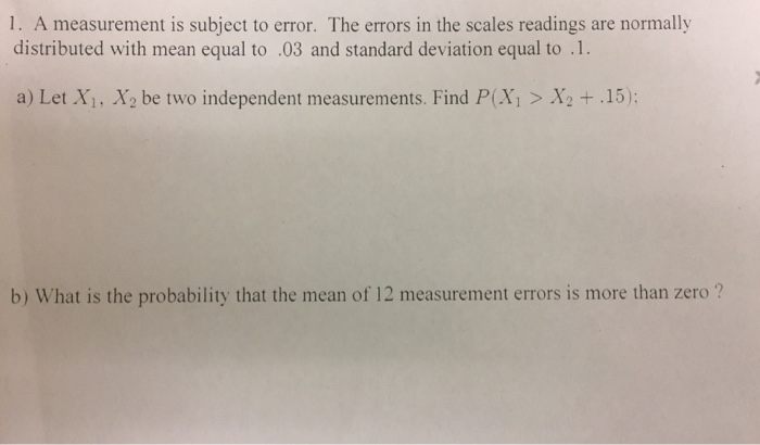 Solved 1. A measurement is subject to error. The errors in | Chegg.com