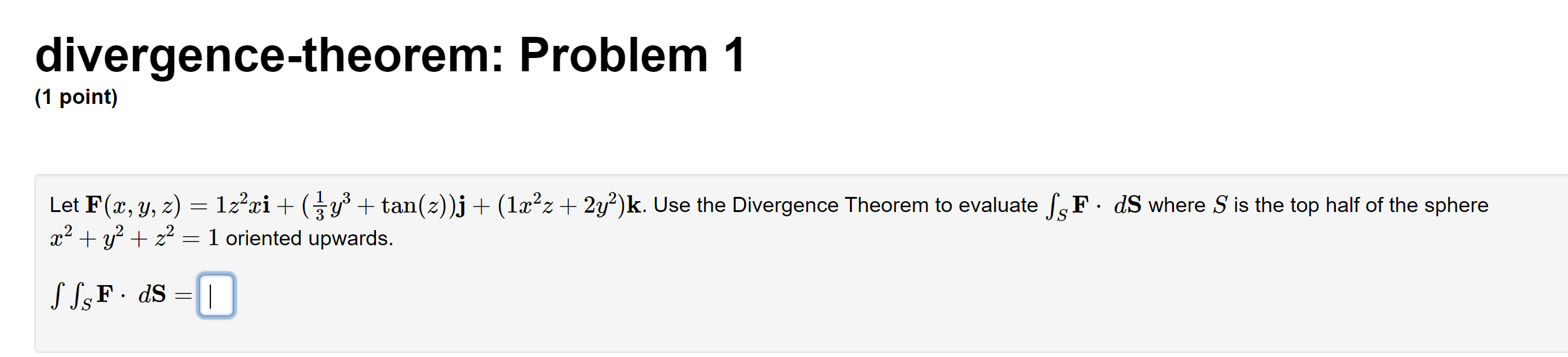 Solved divergence-theorem: Problem 1 (1 point) Let | Chegg.com Solved divergence-theorem: Problem 1 (1 point) Let | Chegg.com